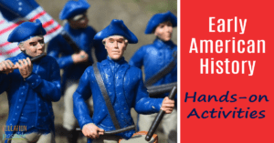 Colonial Hands-On History Projects to Bring Early American History to Life