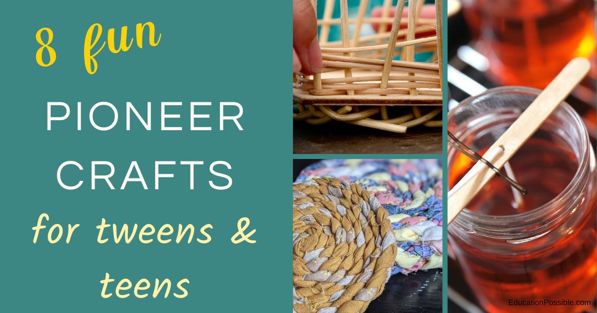 6 Pioneer Crafts for Teens to Make